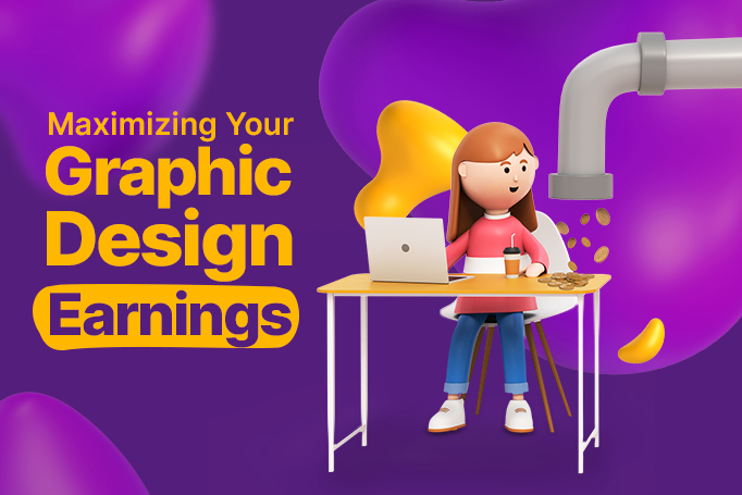 Maximizing Your Earning Potential as a Graphic Designer - Designity