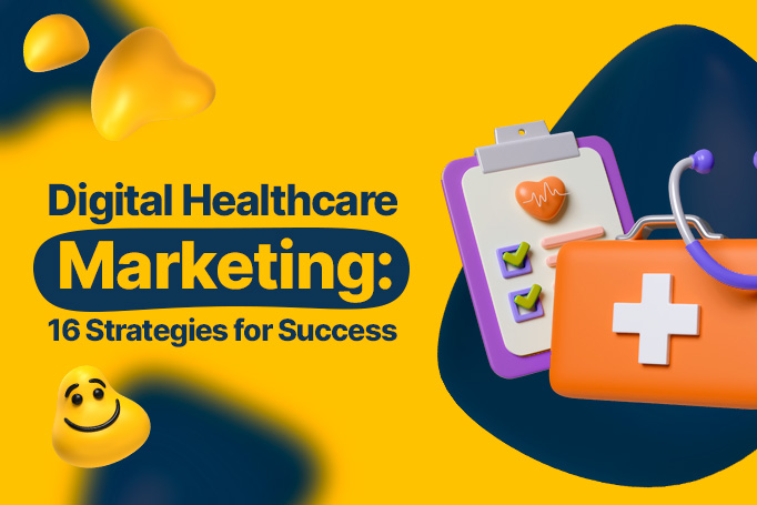 Leveraging Digital Marketing in Healthcare: 16 Strategies for Success - Designity