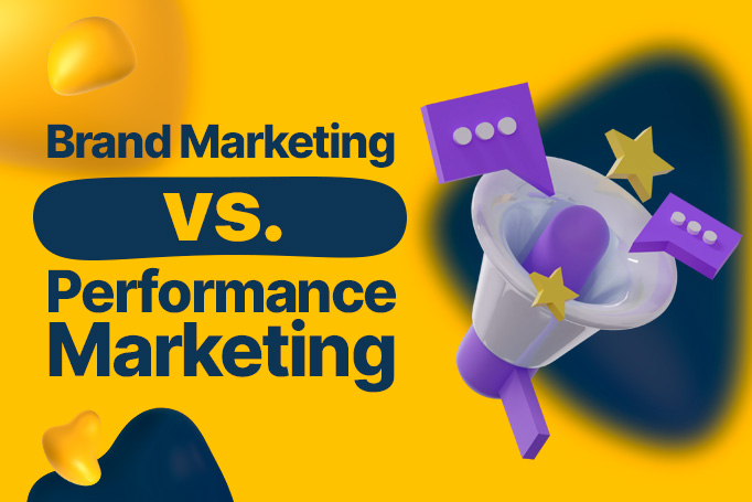 Brand Marketing vs. Performance Marketing - Designity