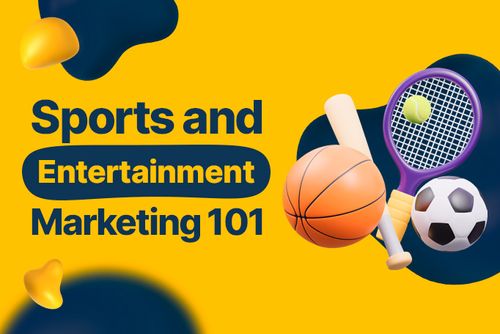 Sports and Entertainment Marketing 101 - Designity