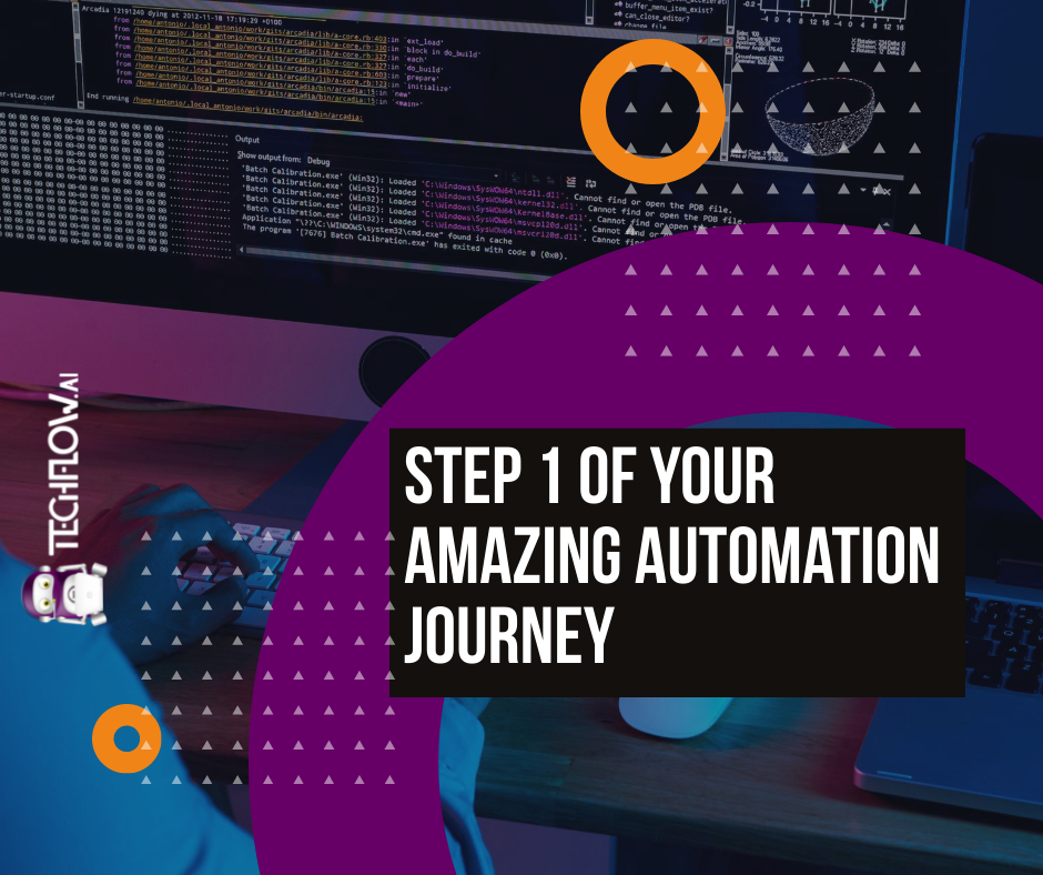 Step 1 of your Amazing Automation Journey - Techflow AI
