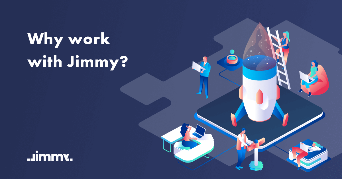Why Choose Jimmy | Uncover our value-driven development approach