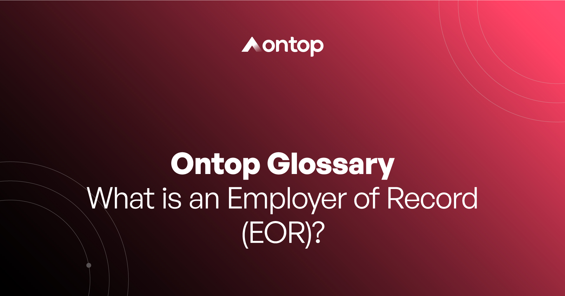 What is an Employer of Record (EOR)?