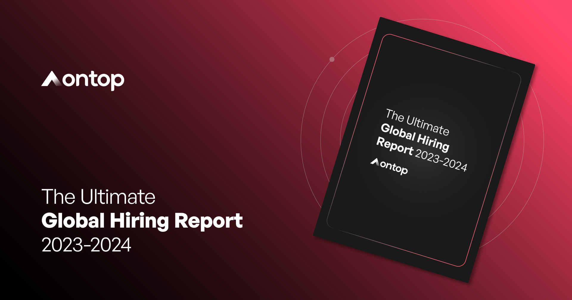 The Ultimate Global Hiring Report 2023-2024