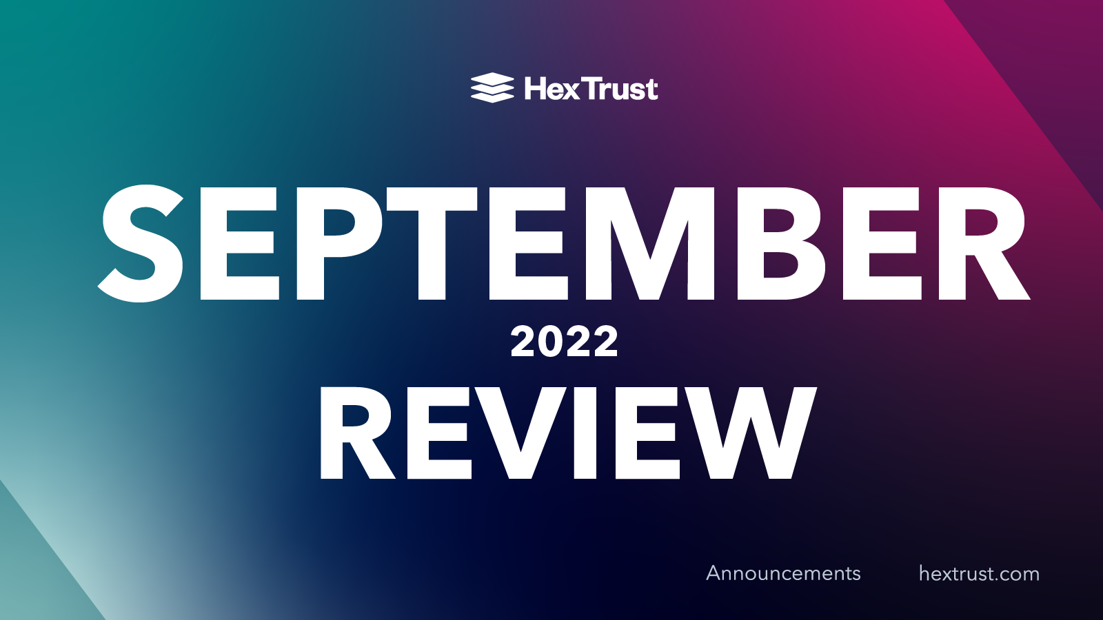 Review of the Month: September 2022 | Hex Trust