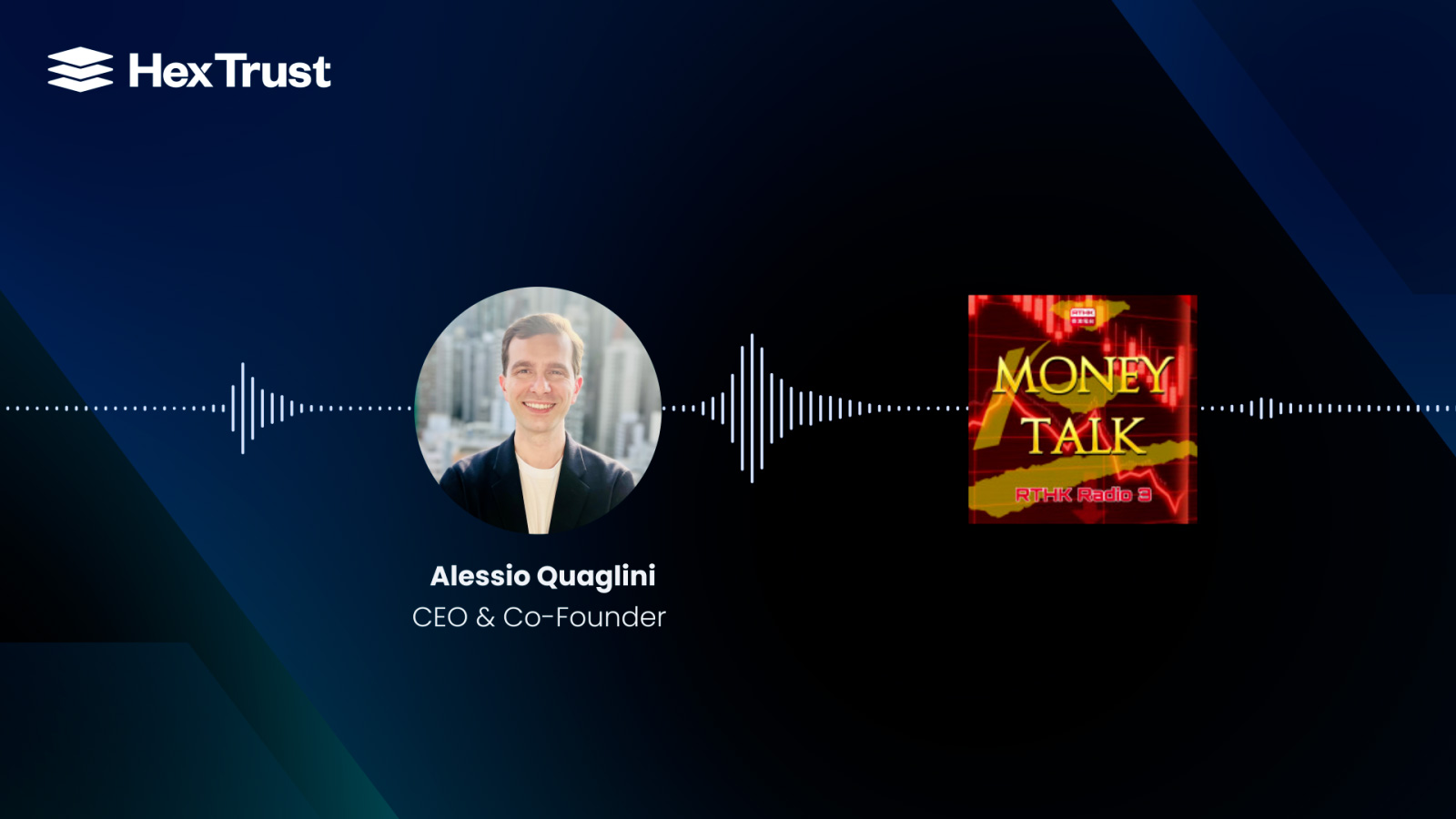 RTHK Radio 3 Money Talk: Crypto Custodians & Regulation | Hex Trust