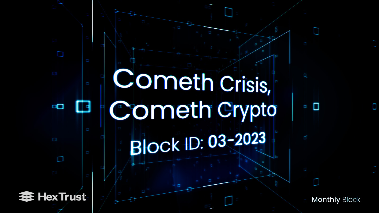 March 2023: Cometh Crisis, Cometh Crypto | Hex Trust