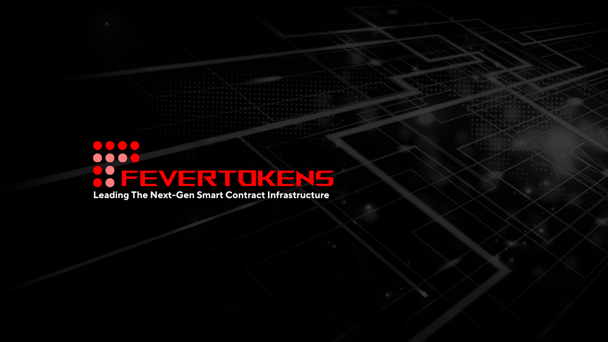 FeverTokens | Leading The Next-Gen Smart Contract Infrastructure