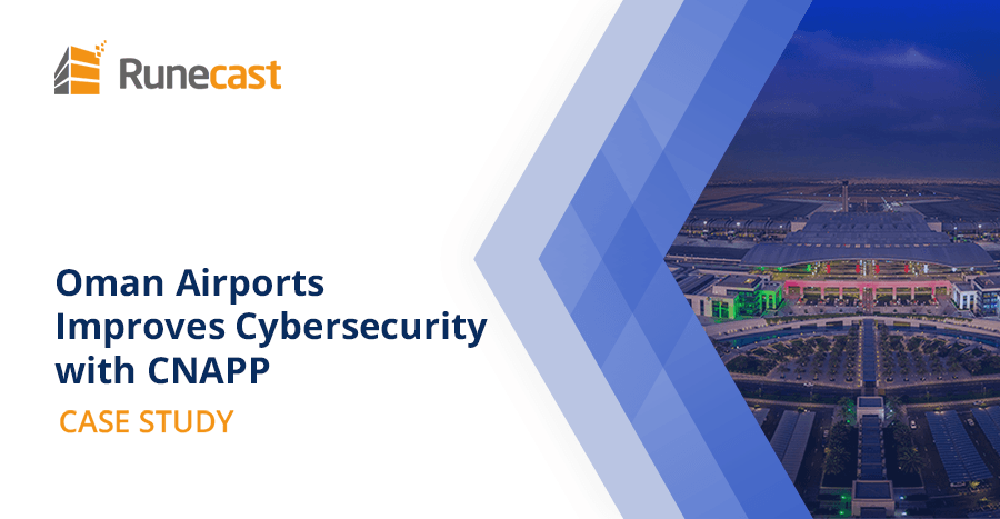 Oman Airports Improves Cybersecurity with CNAPP