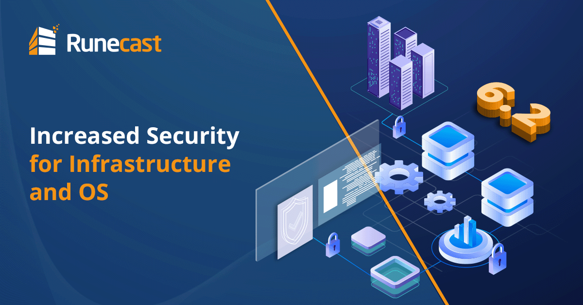 Increased security for Infrastructure and OS