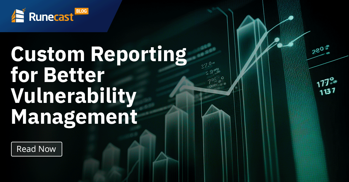 Runecast Vulnerability Management and Custom Reporting