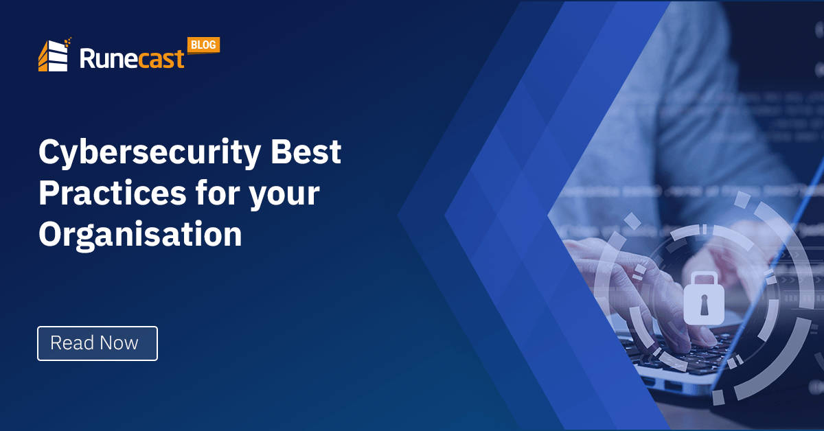 Cybersecurity Best Practices for your Organisation