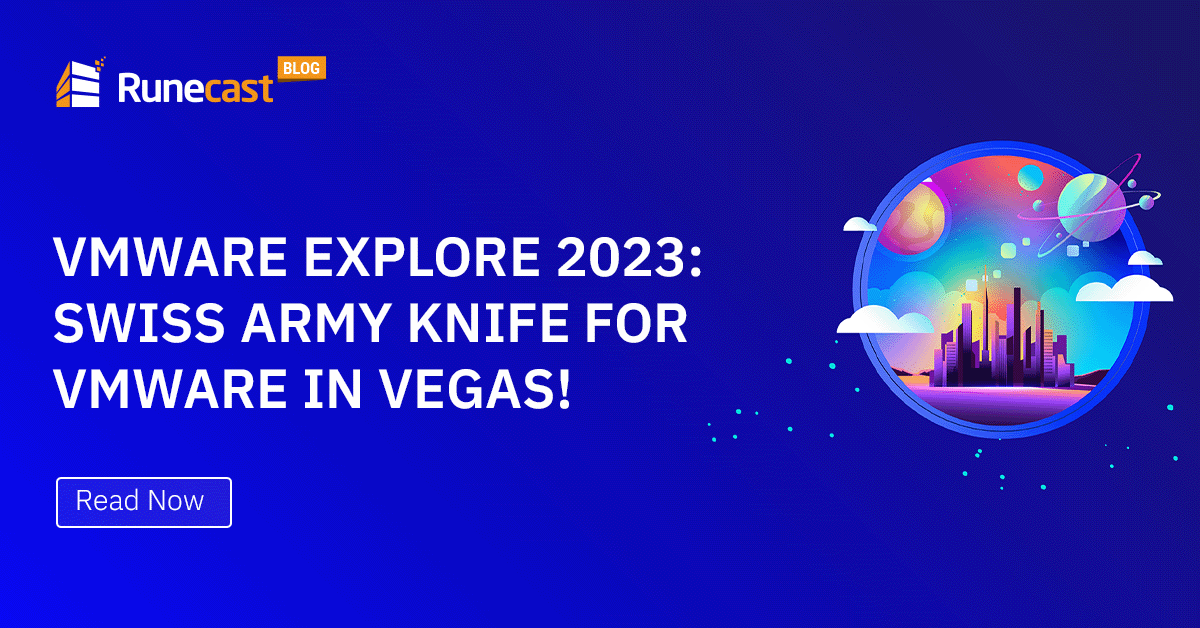Runecast's Showcase at VMware Explore US 2023: Advancing in Hybrid Cloud Security Realm
