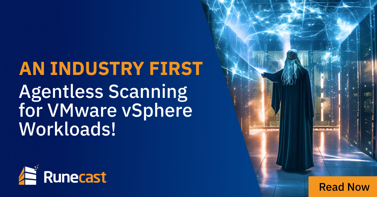 Introducing Agentless Scanning for VMware vSphere Workloads