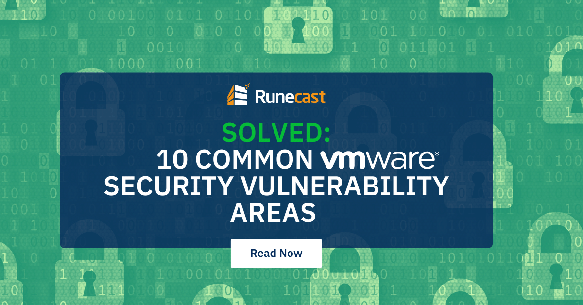 10 Common VMware Security Vulnerability Areas & Solutions