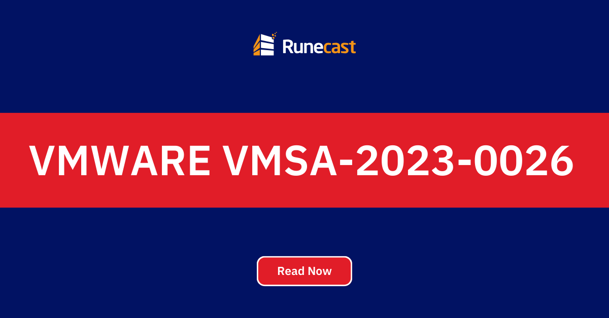 A closer look at VMware VMSA-2023-0026