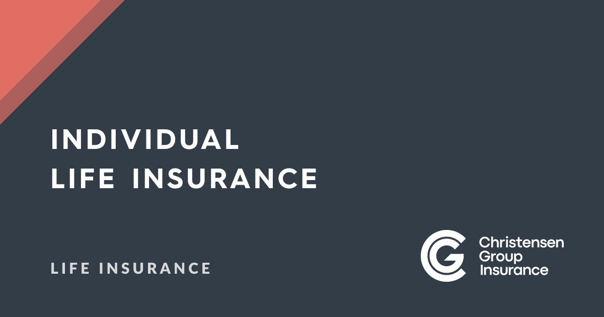 Individual Life Insurance Services | Christensen Group