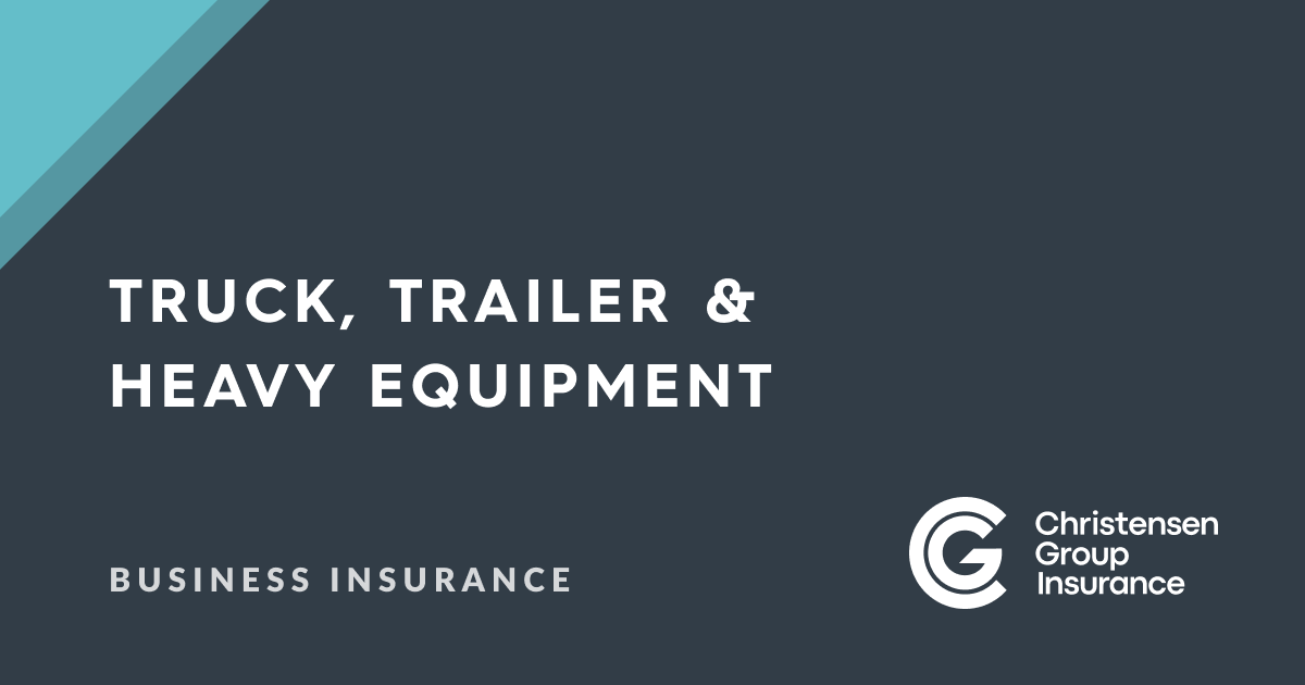 Heavy Equipment Insurance Plans | Christensen Group