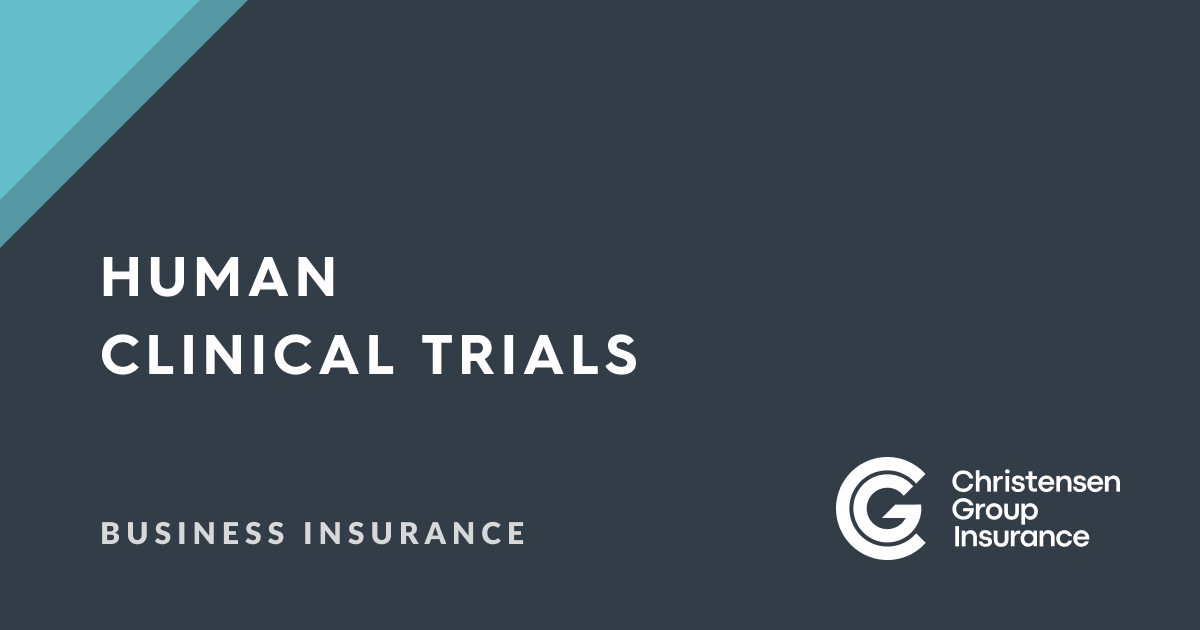 Human Clinical Trials Insurance | Christensen Group