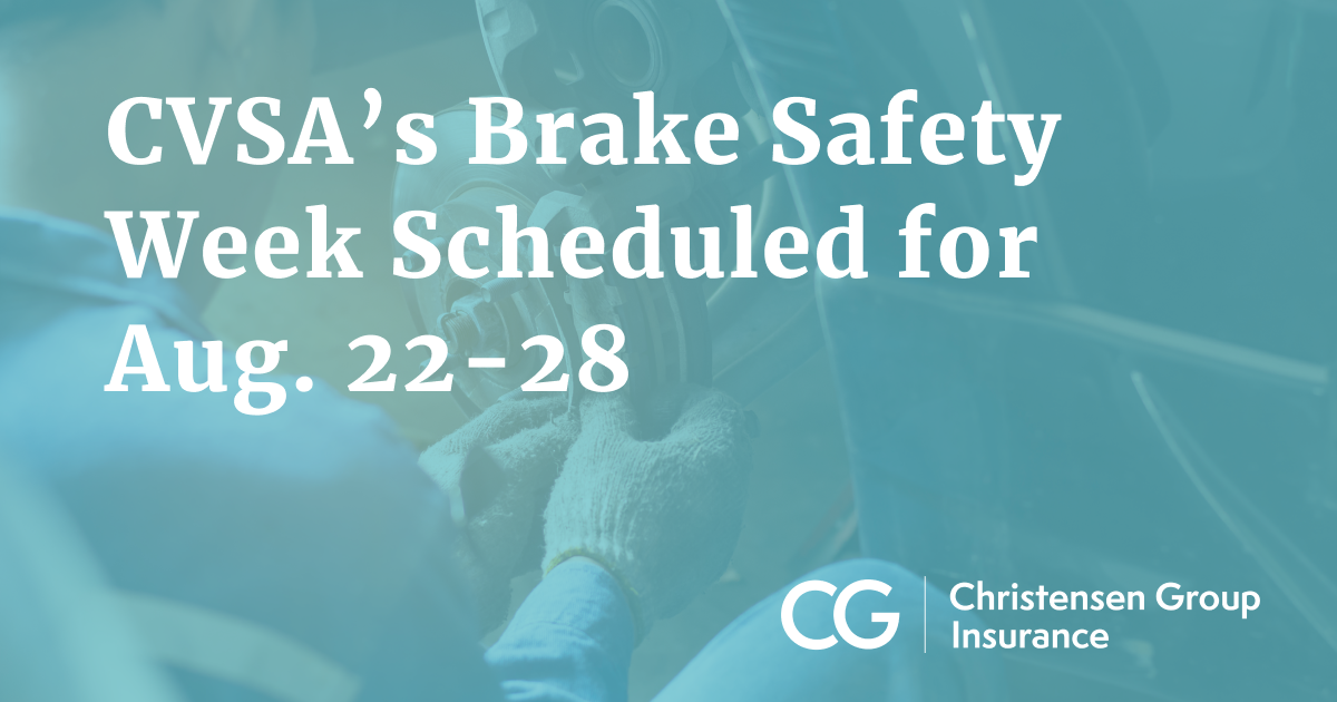 CVSA's brake safety week scheduled for Aug. 22-28 | Christensen Group