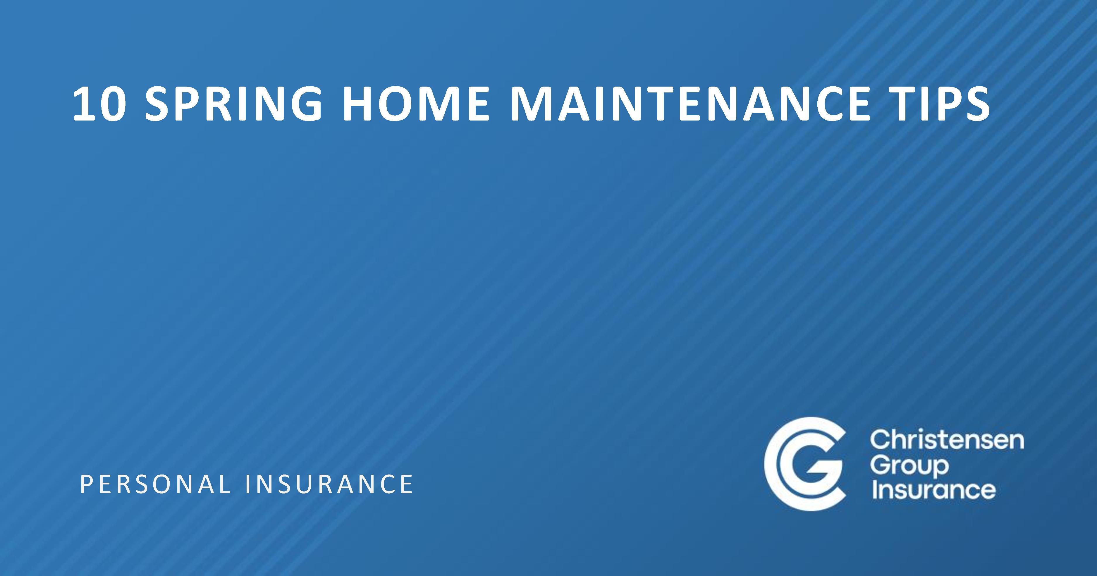 10 Spring home maintenance tips | Christensen Group