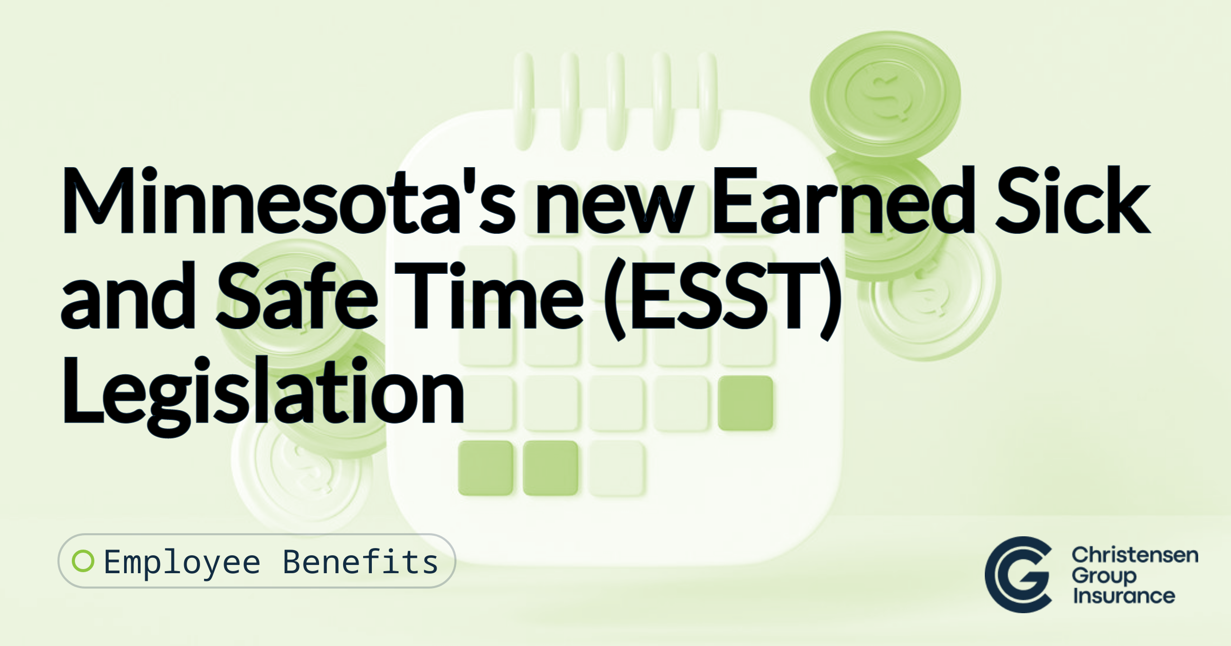 Minnesota's new Earned Sick and Safe Time (ESST) Legislation ...