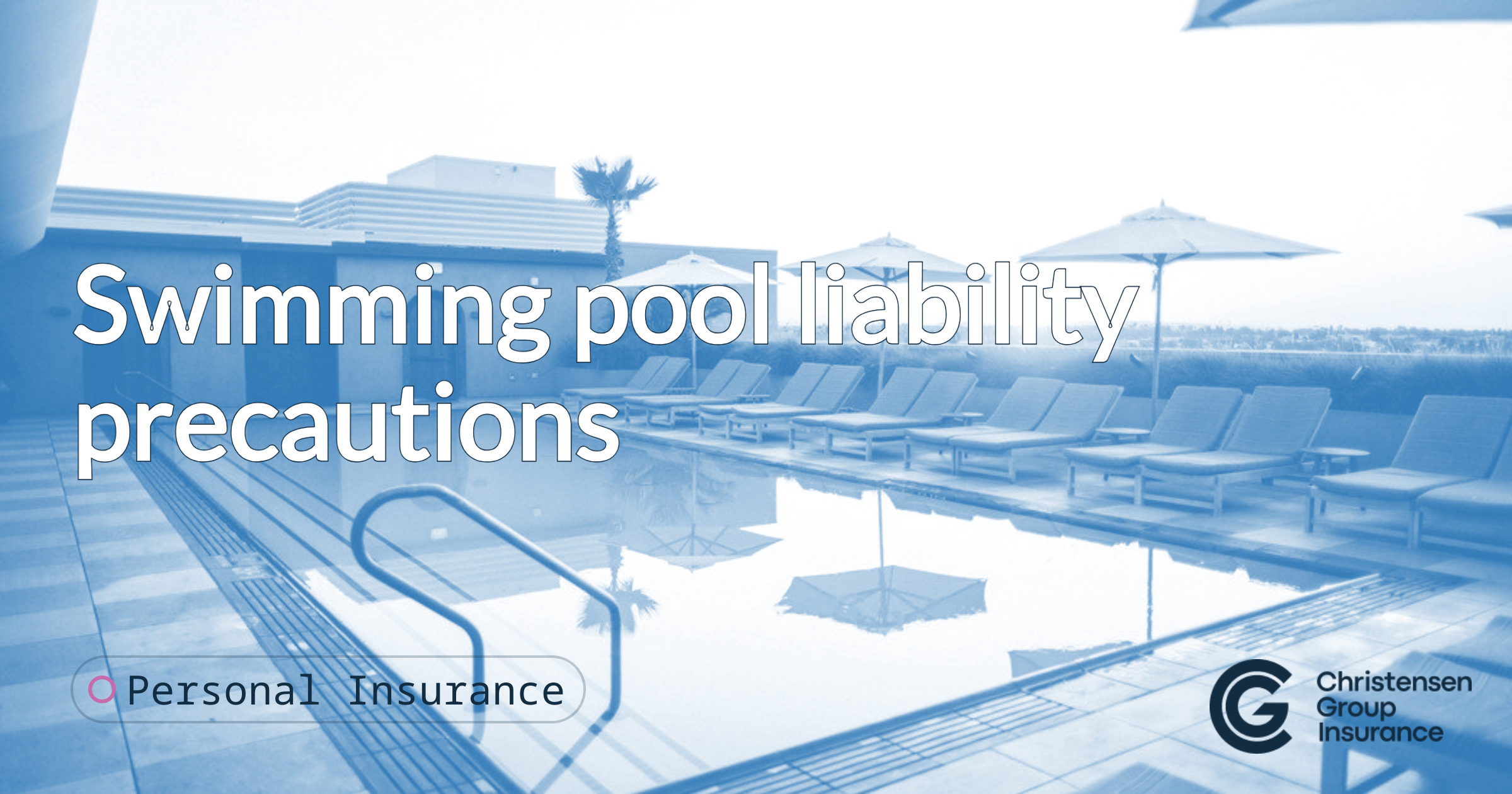 Swimming pool liability precautions | Christensen Group