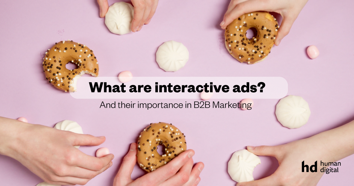 What are interactive ads? | Human Digital Insights