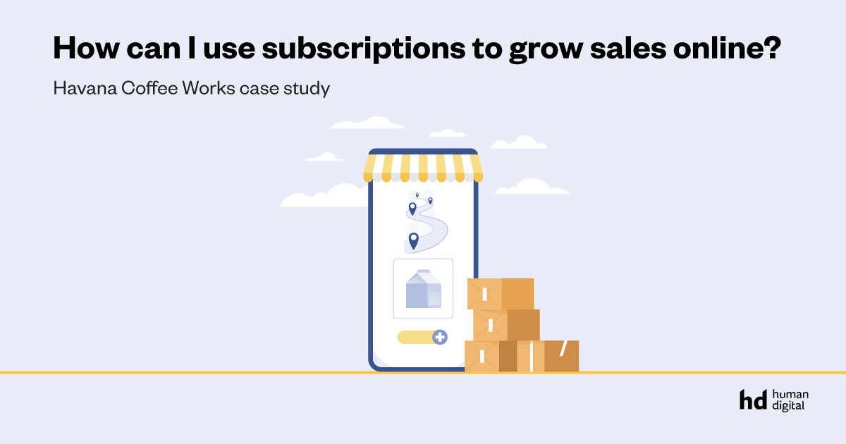 Benefits of Subscription Models for Ecommerce | Human Digital Insights