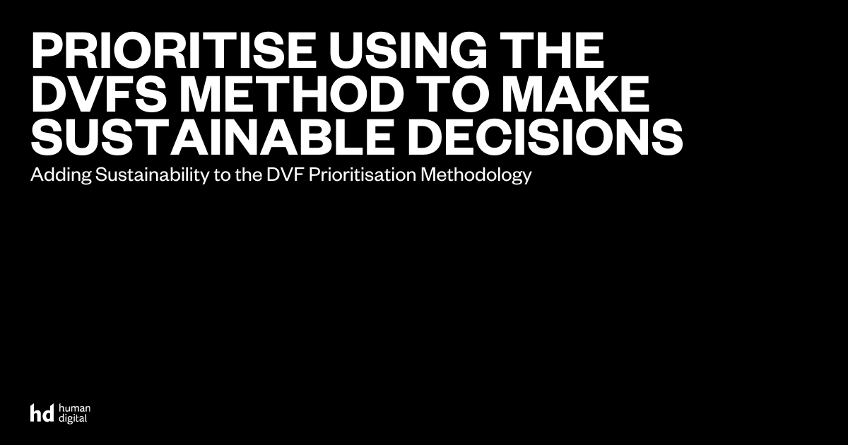 Prioritise Using the DVFS Method to Make Sustainable Decisions | Human ...