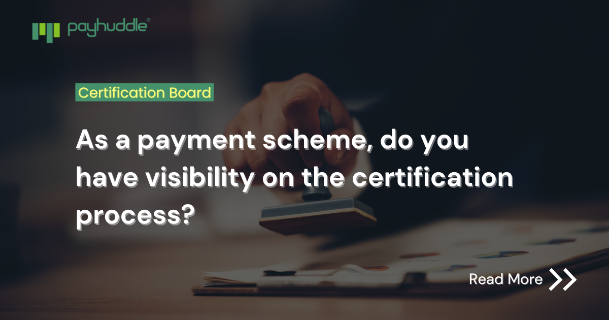 As a payment scheme, do you have visibility on the host certification ...