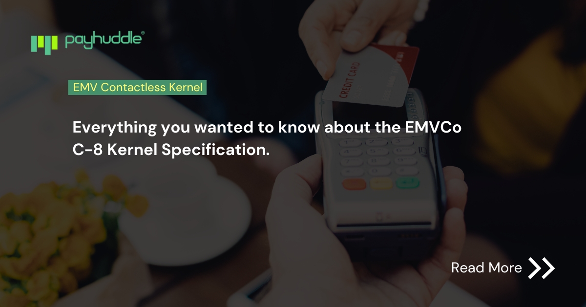 Everything you wanted to know about EMVCo C-8 kernel specification | Payhuddle