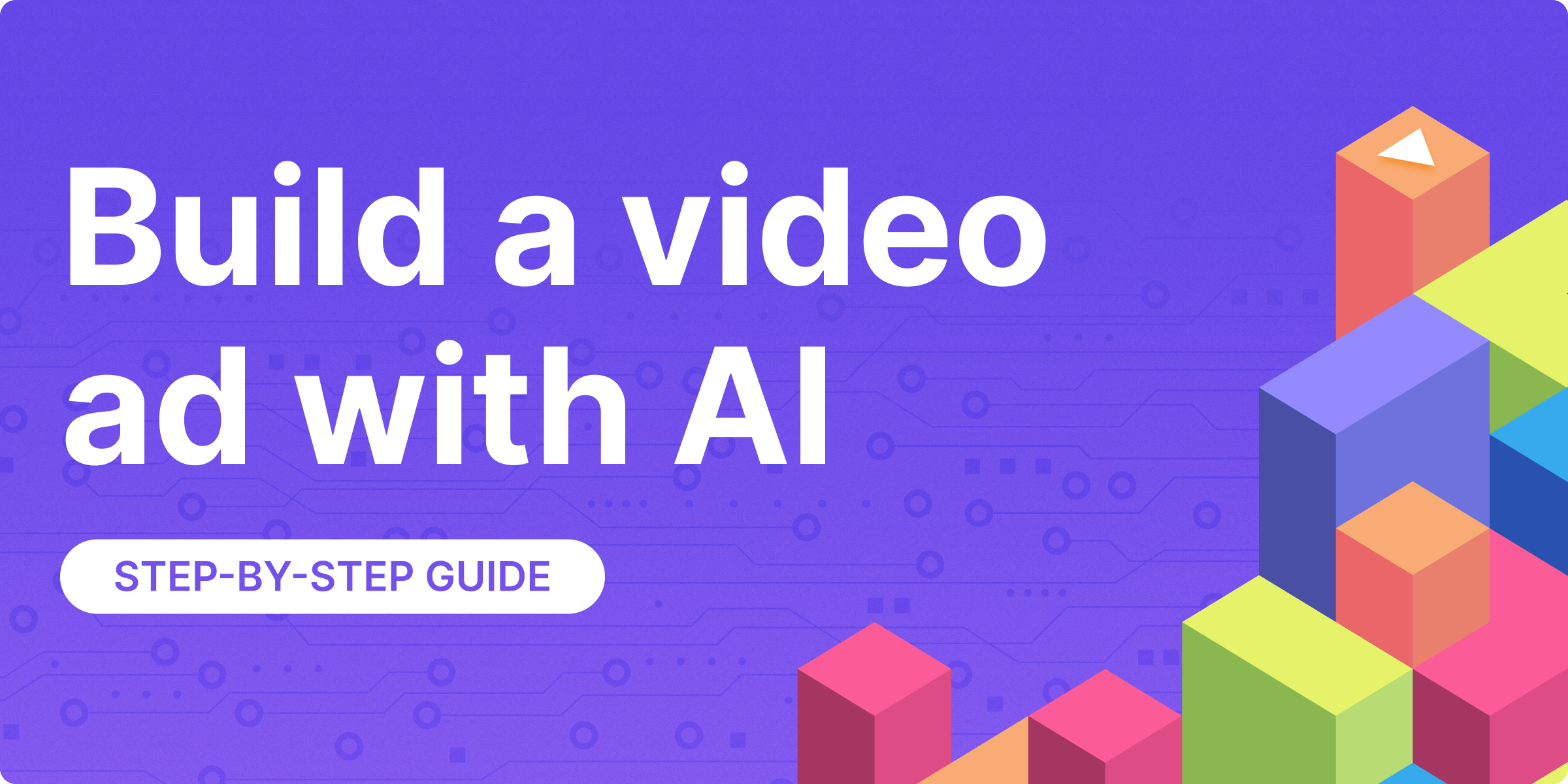 How to build a video ad with AI: Step-by-step guide