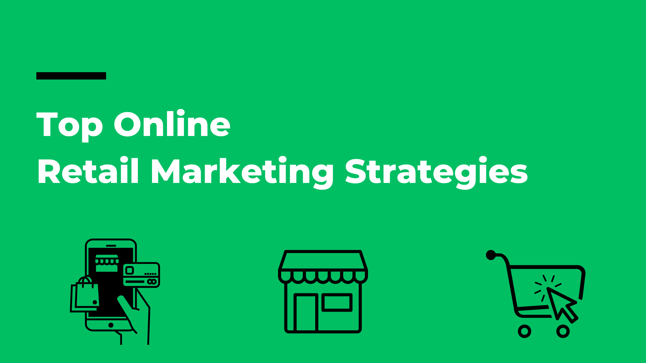Top Online Retail Marketing Strategies for Digital Success