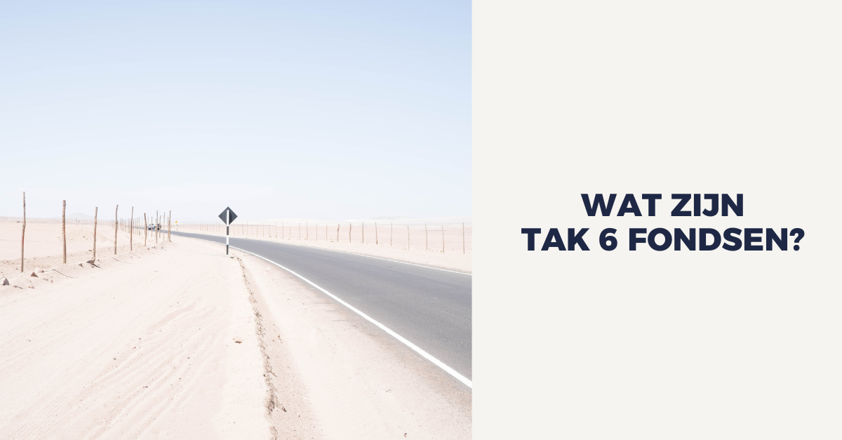 Alles over Tak 6 | Betekenis, voordelen en rendement | House of Finance