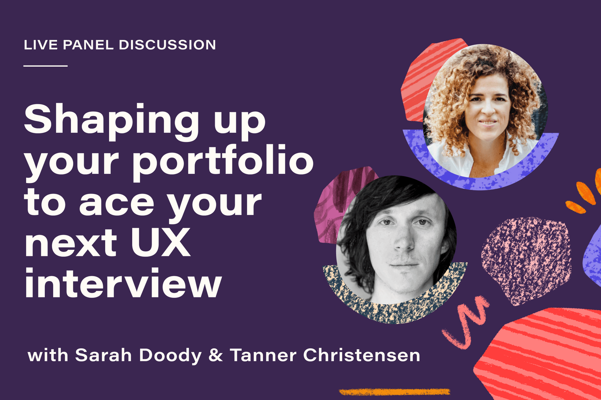 Shaping Up Your Portfolio to Ace Your Next UX Interview with Sarah Doody & Tanner Christensen