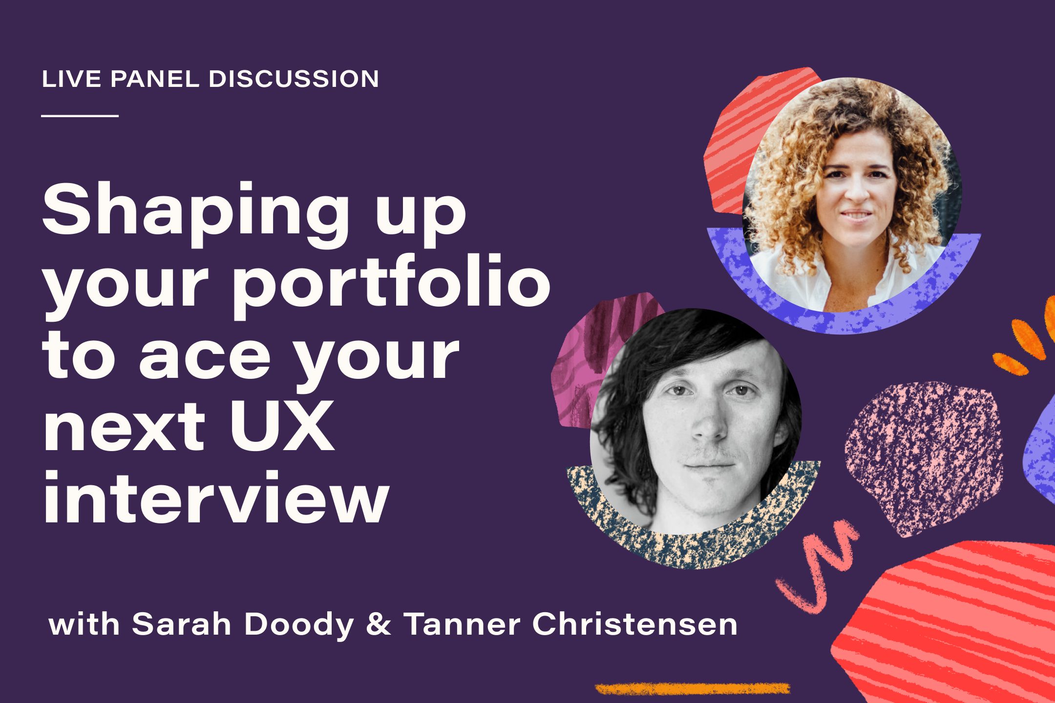 Shaping Up Your Portfolio to Ace Your Next UX Interview with Sarah Doody & Tanner Christensen