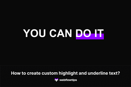 Custom Highlight and Underline Text Webflow Cloneable