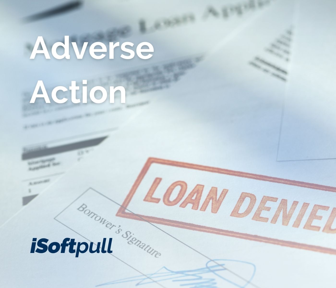 Adverse Action - iSoftpull