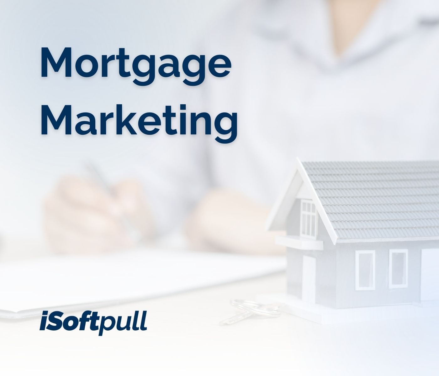 Mortgage marketing - iSoftpull