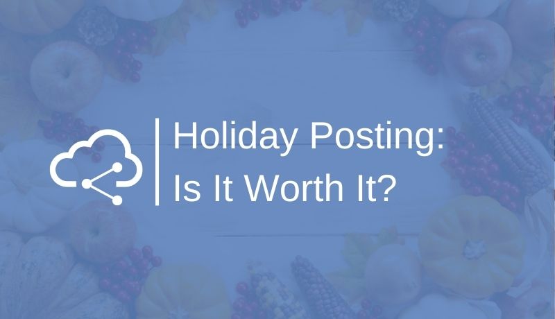 Holiday Posting in 2023: Is It Worth It? | Cloud Campaign