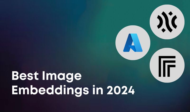 Best Image Embeddings in 2024 | Eden AI