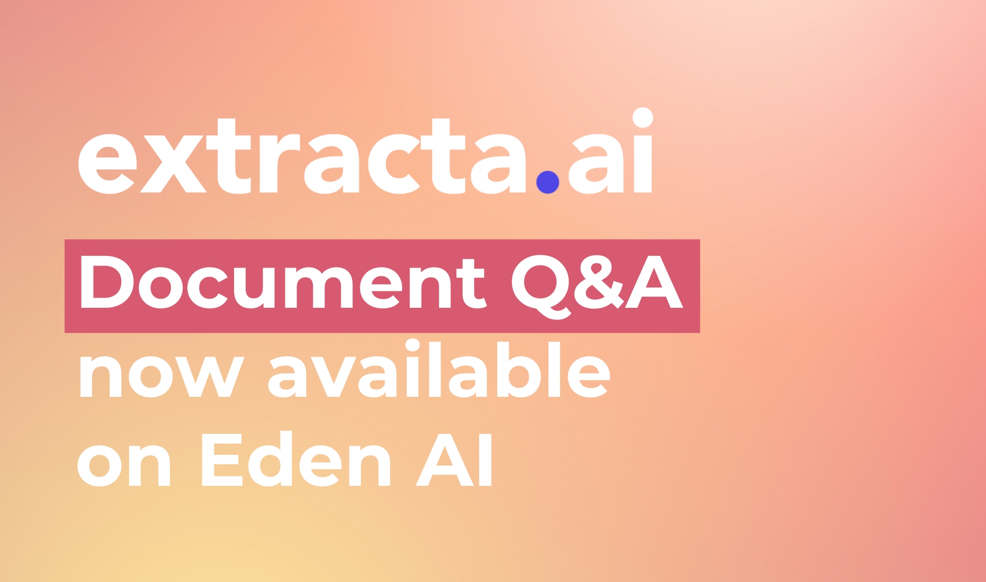 Extracta.ai Document Q&A API available | Eden AI