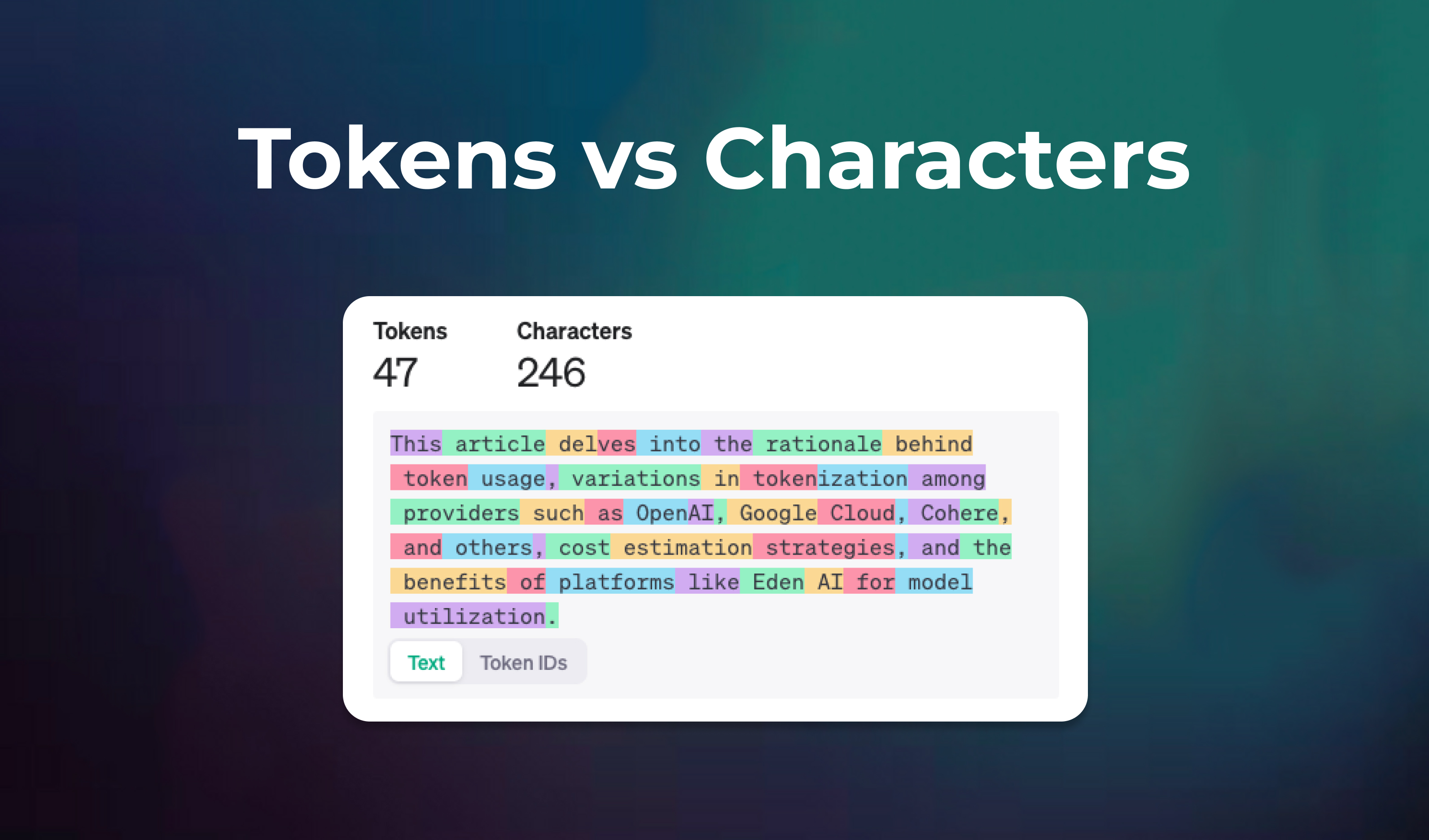 Understanding LLM Billing: From Characters to Tokens | Eden AI