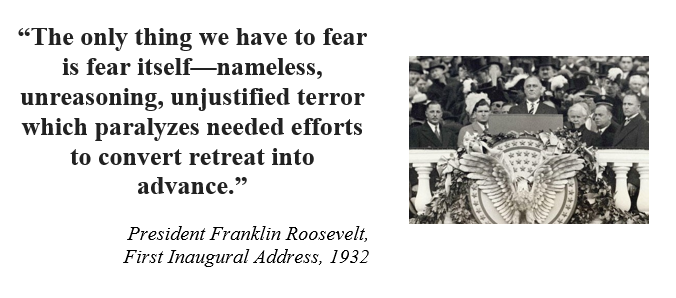 The Only Thing We Have To Fear Is Fear Itself - Bill King Blog