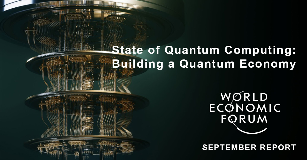 World Economic Forum report - State of Quantum Computing: Buildin