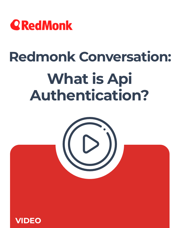 Redmonk Conversation: What is API Authentication? Video - FusionAuth