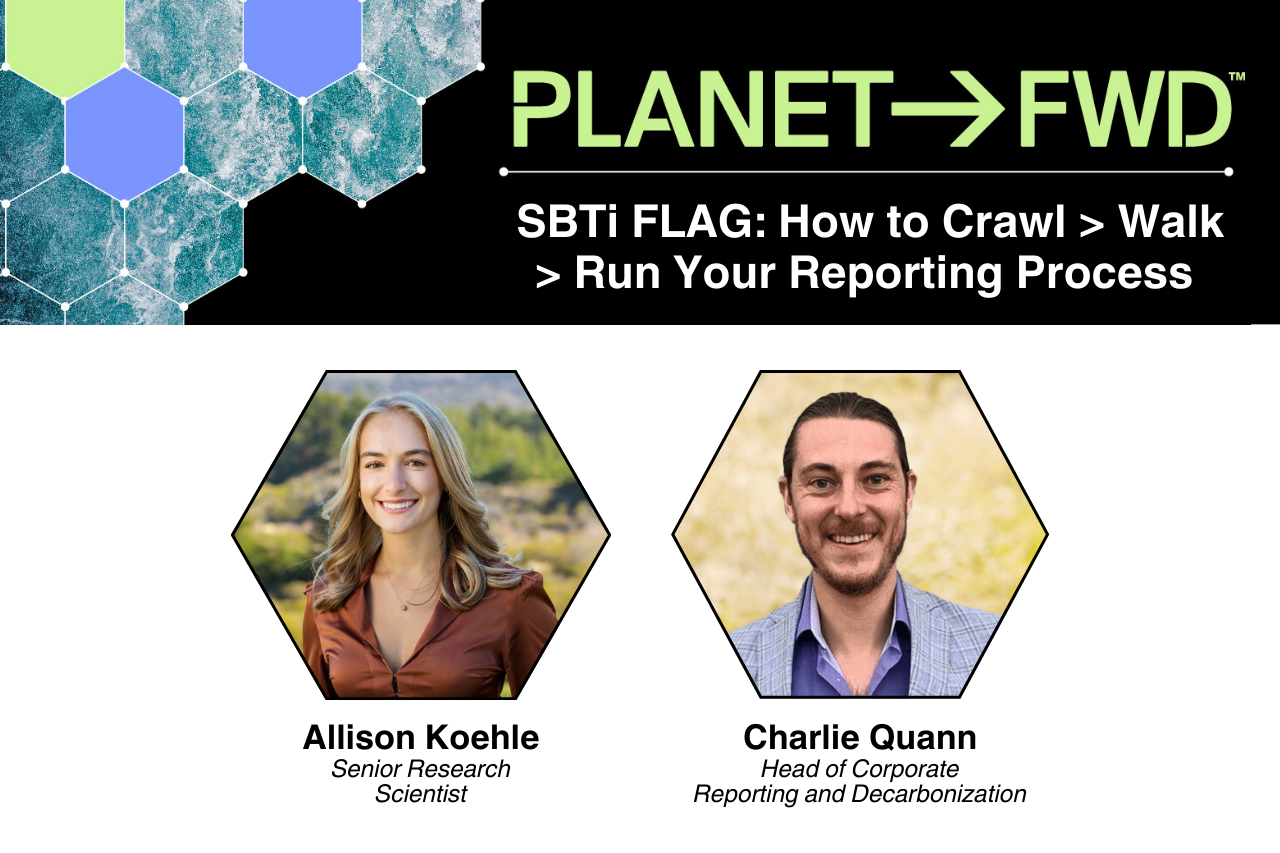 SBTi FLAG: How to Crawl > Walk > Run Your Reporting Process | PlanetFWD