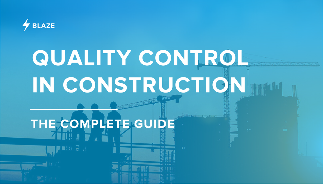 Quality Control in Construction – Complete Guide | Blaze