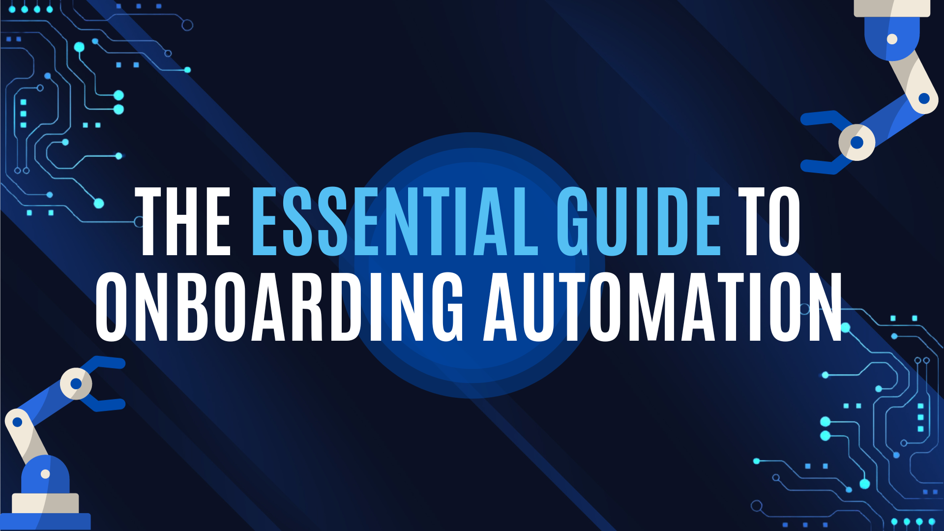 The Essential Guide to Employee Onboarding Automation